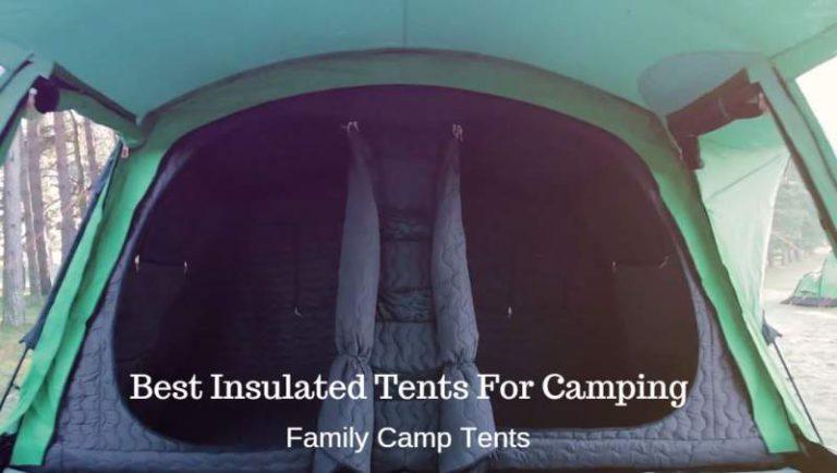 7 Best Insulated Tents For Camping in 2025 | Family Camp Tents